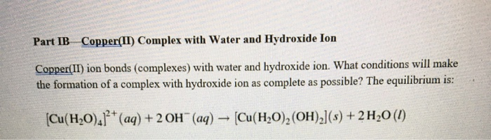 Solved Part IB Copper(II) Complex with Water and Hydroxide | Chegg.com