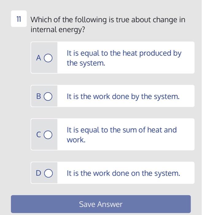 Solved Which of the following is true about change in | Chegg.com