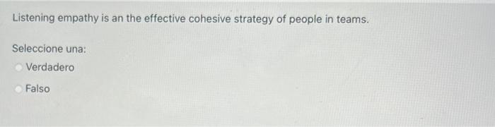 Listening empathy is an the effective cohesive | Chegg.com
