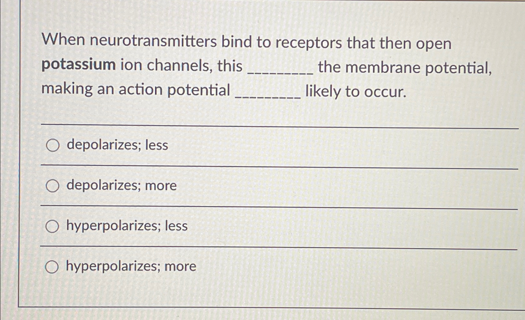 Solved When neurotransmitters bind to receptors that then | Chegg.com