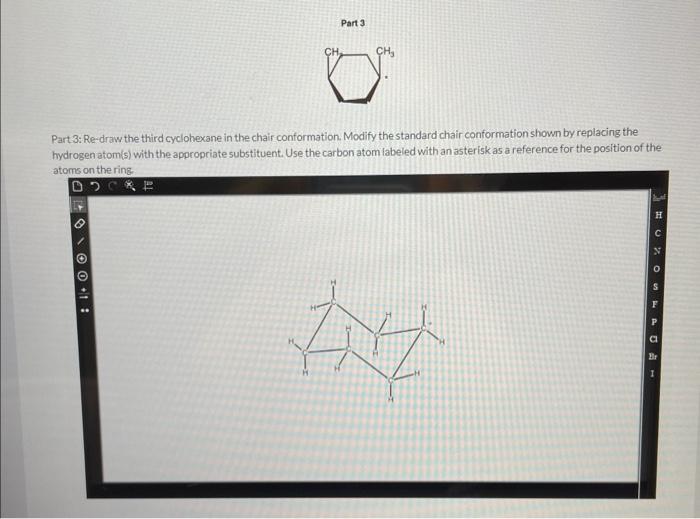 Solved Part 3: Re-draw the third cyclohexane in the chair | Chegg.com