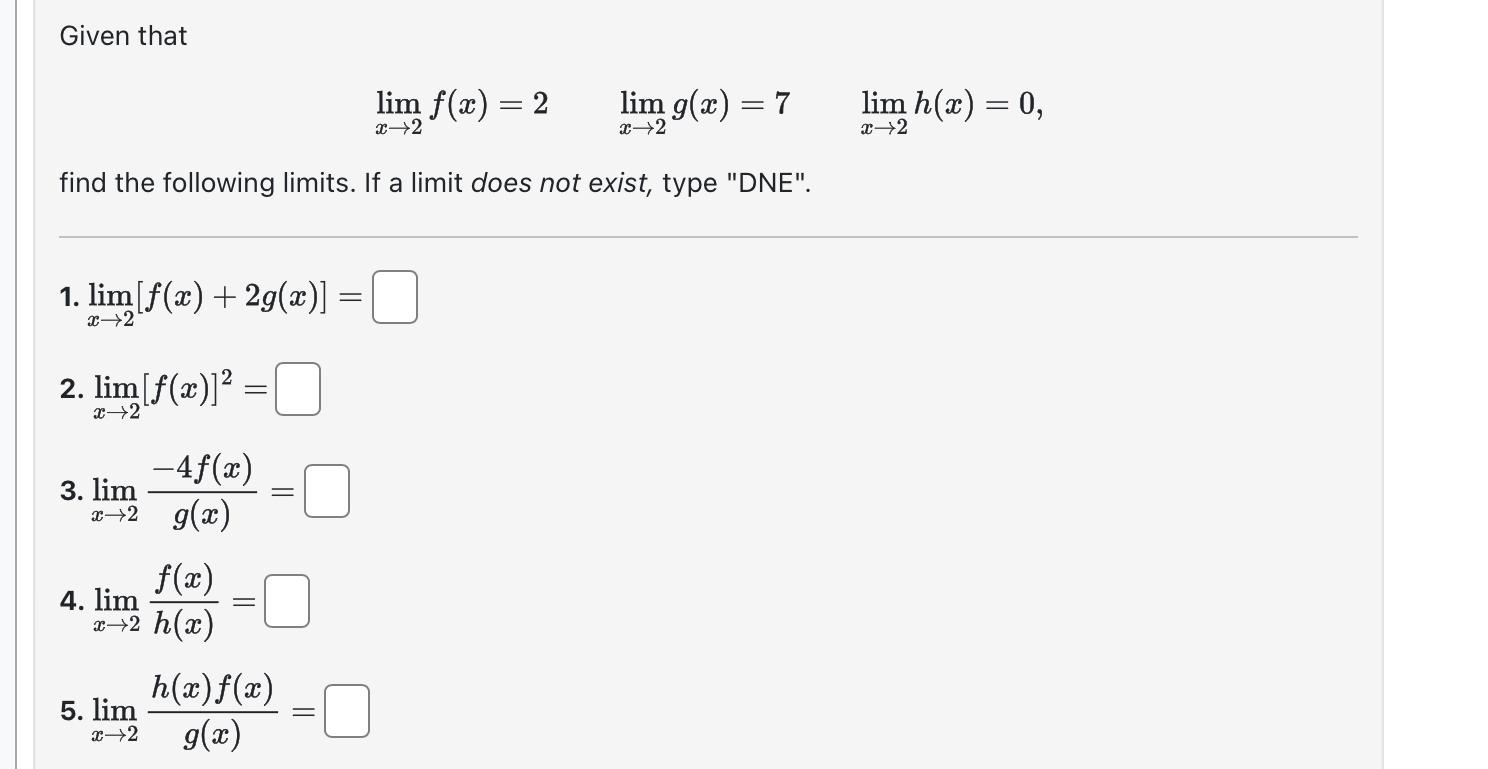 Solved Given thatlimx→2f(x)=2,limx→2g(x)=7,limx→2h(x)=0,find | Chegg.com