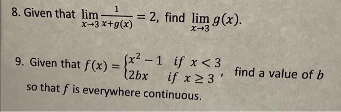 Solved 8. Given that limx→3x+g(x)1=2, find limx→3g(x). 9. | Chegg.com