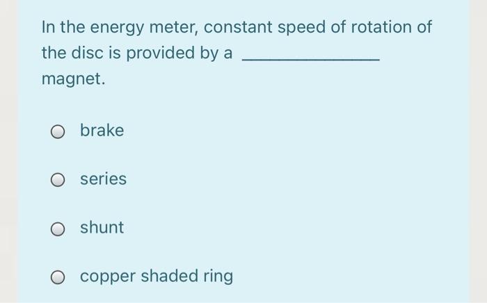 Solved In the energy meter, constant speed of rotation of | Chegg.com
