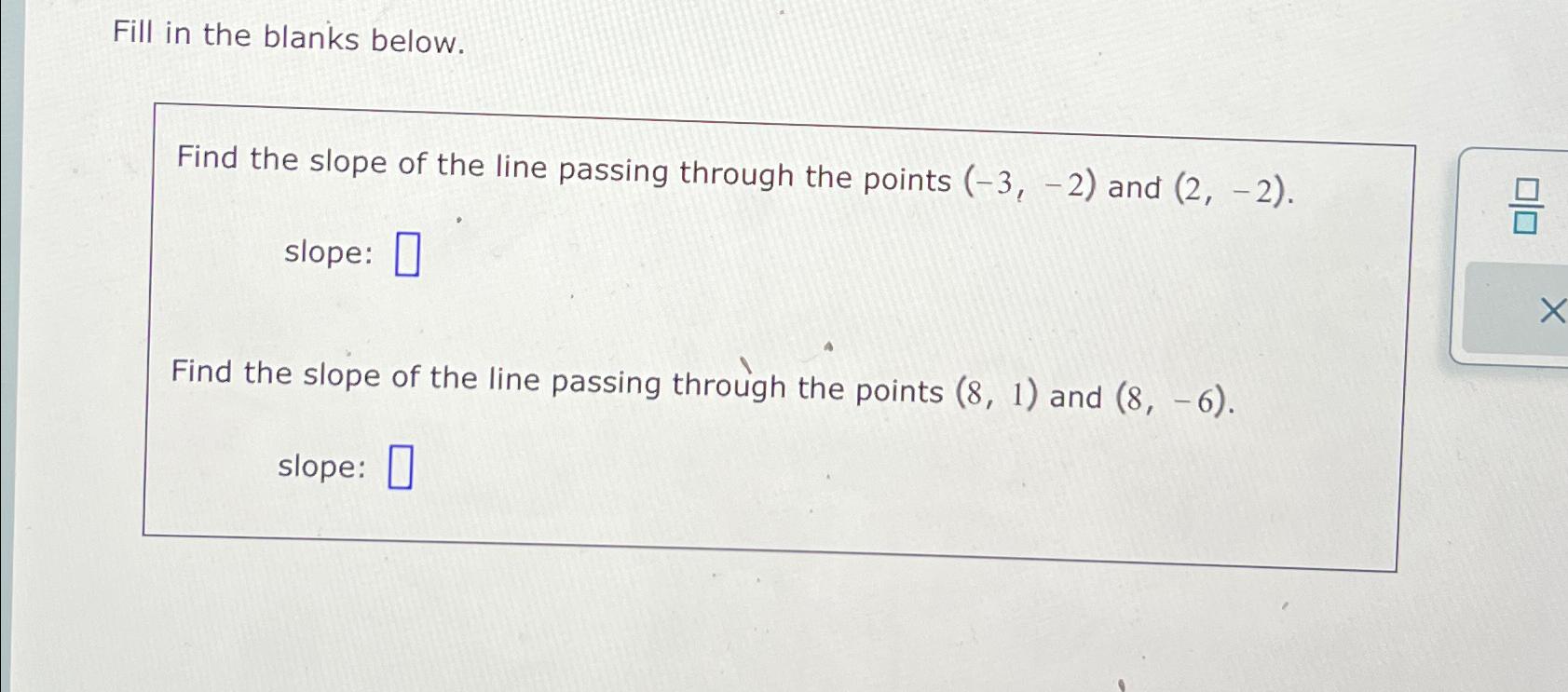 Solved Fill in the blanks below.Find the slope of the line | Chegg.com