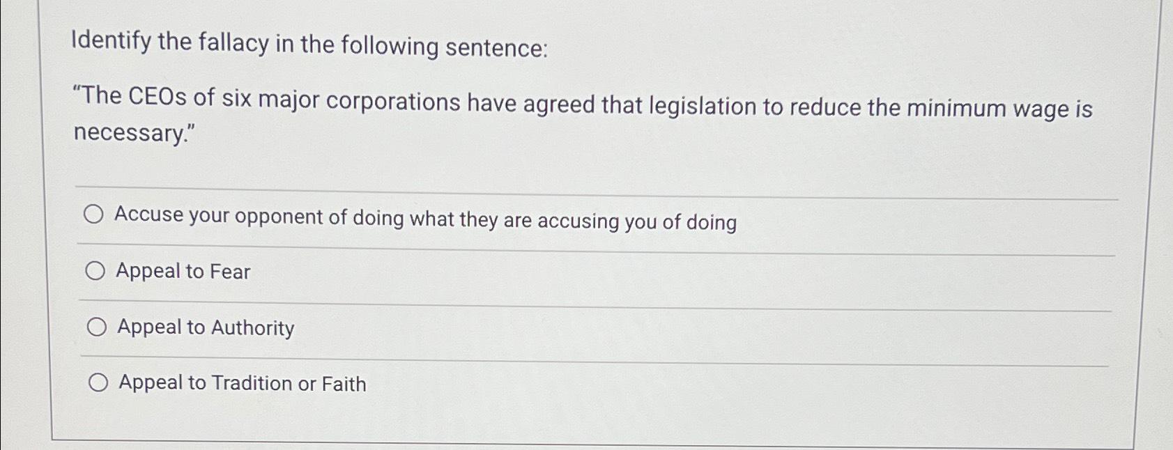 Solved Identify the fallacy in the following sentence:"The | Chegg.com