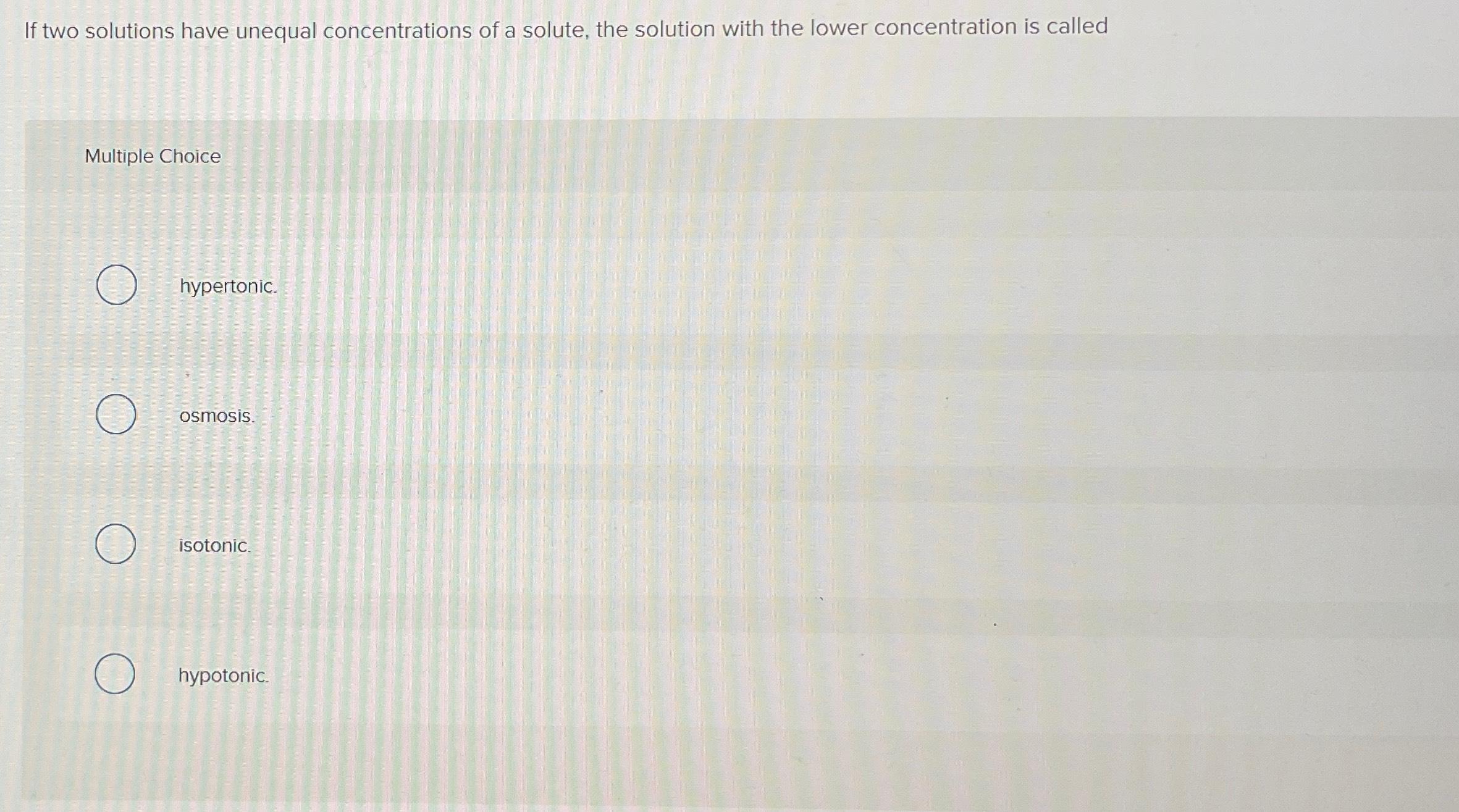 Solved If two solutions have unequal concentrations of a | Chegg.com