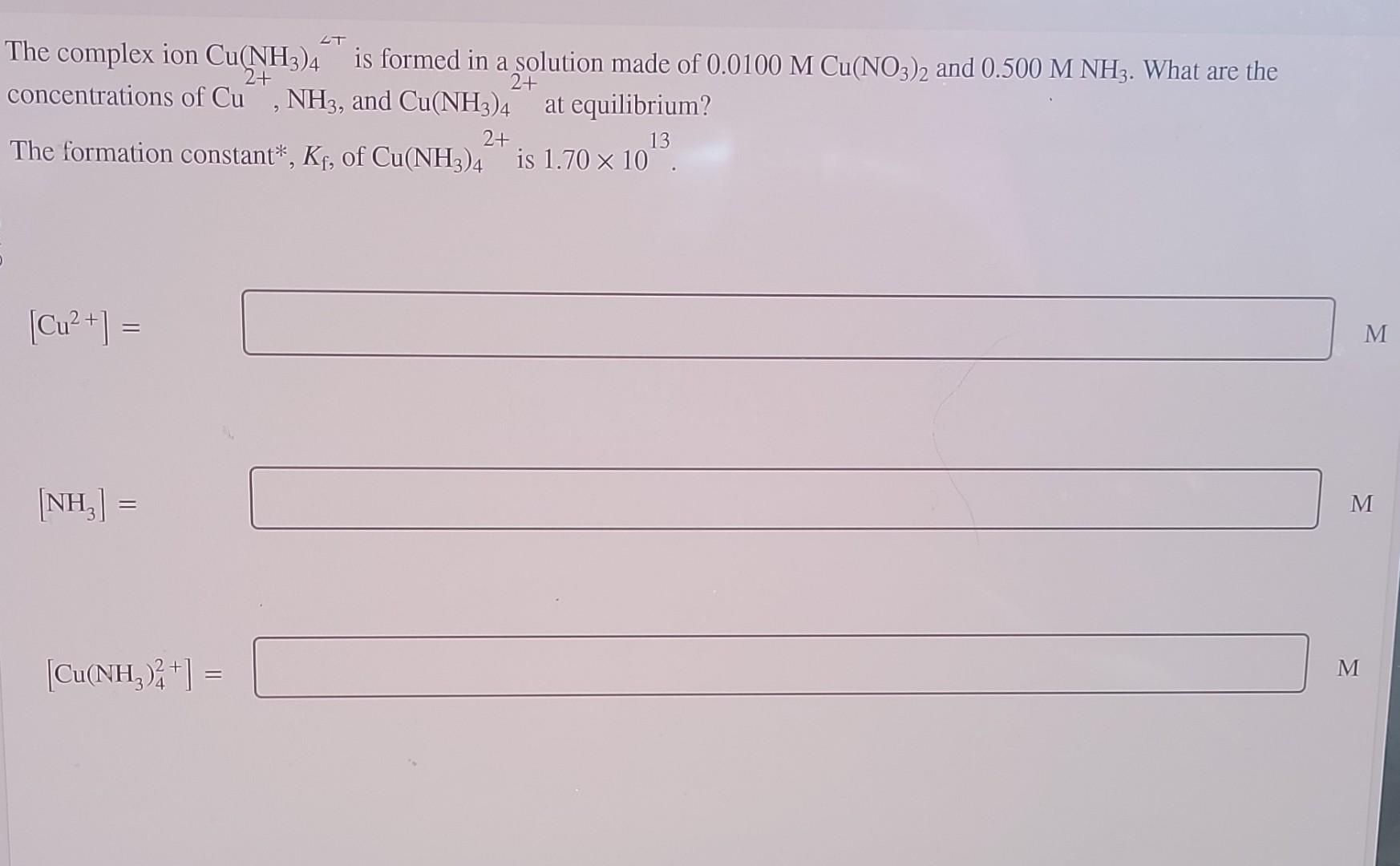 Solved The complex ion Cu(NH3)4LT is formed in a solution | Chegg.com