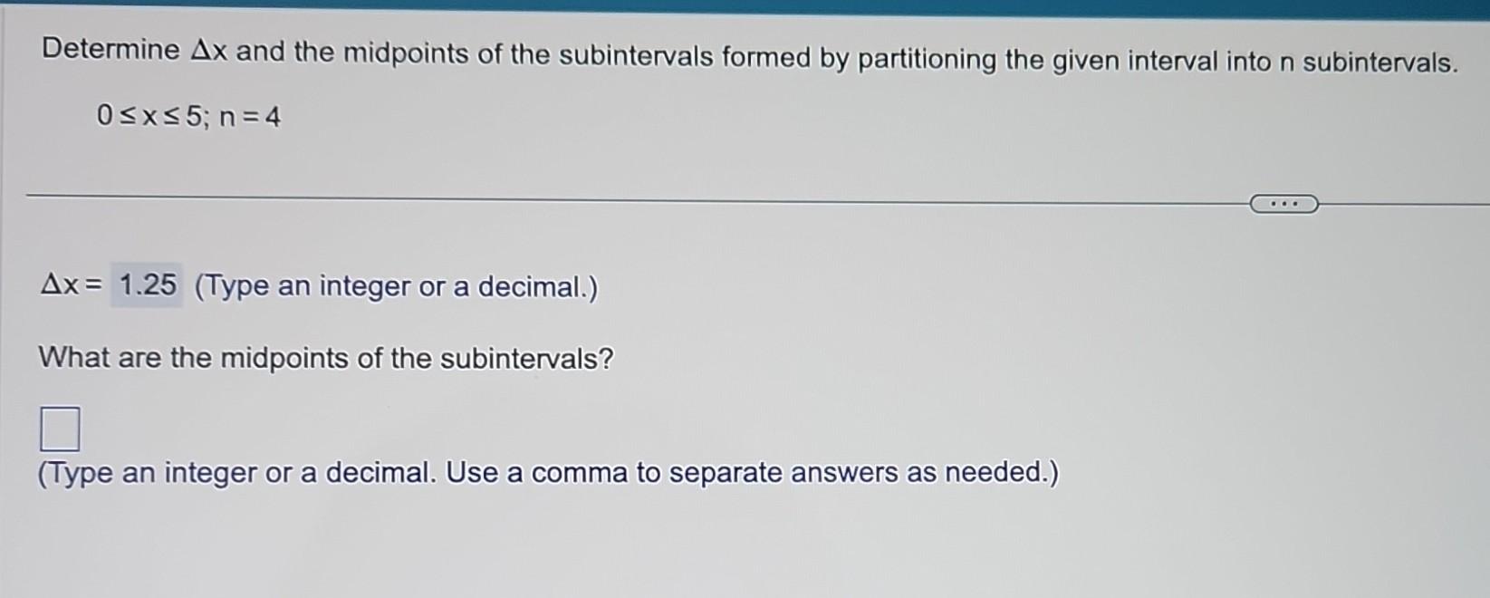 Solved Determine Δx and the midpoints of the subintervals | Chegg.com