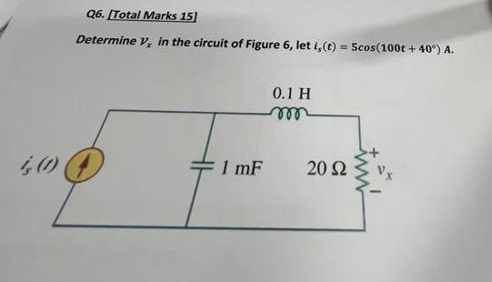 Solved Q6. [Total Marks 15]Determine (Vx ﻿in the circuit of | Chegg.com