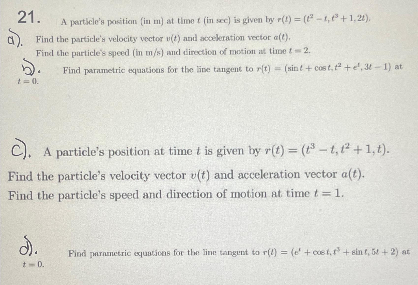 Solved A particle's position (in m) ﻿at time t (in sec) ﻿is | Chegg.com