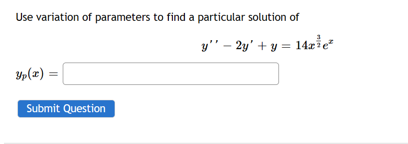 Solved Use variation of parameters to find a particular | Chegg.com