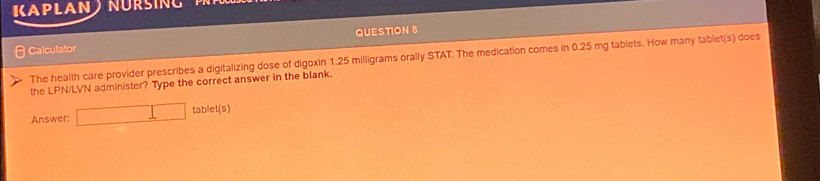 Solved KSAPLANQUESTION 8CalculatorThe health care provider | Chegg.com