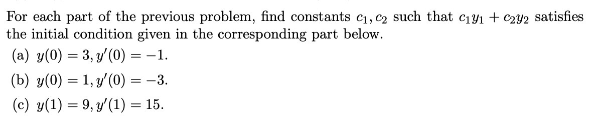 For each part of the previous problem, find constants | Chegg.com