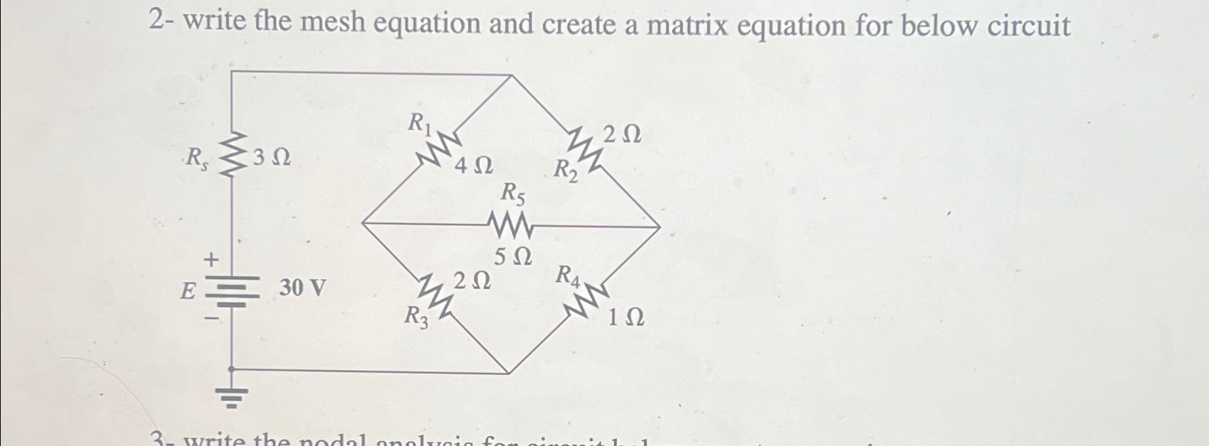 Solved 2- ﻿write the mesh equation and create a matrix | Chegg.com