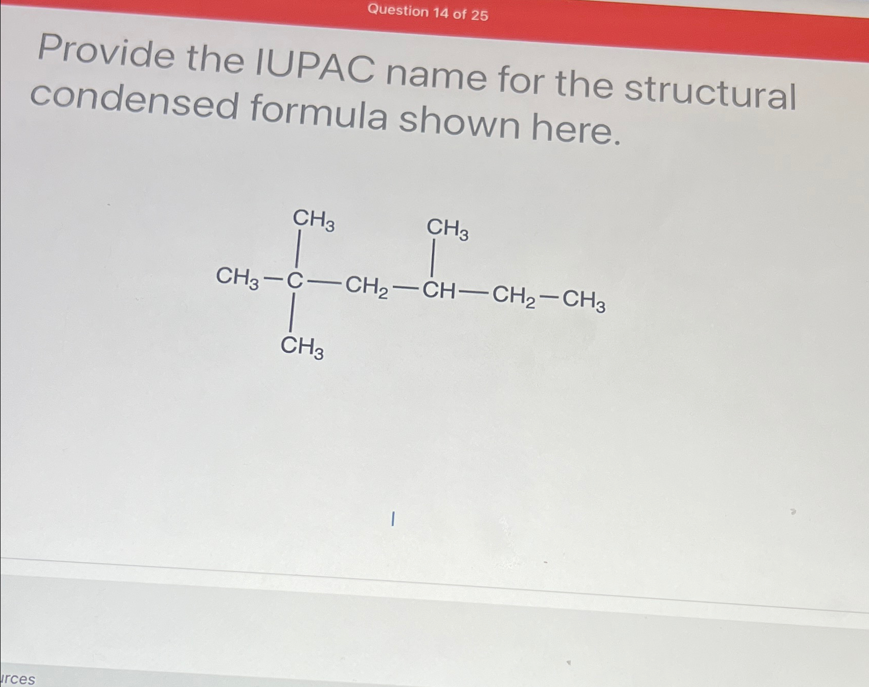 Solved Question 14 ﻿of 25Provide the IUPAC name for the | Chegg.com