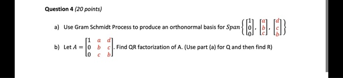 Solved Question 4 (20 points) » Spar (@8-01 a) Use Gram | Chegg.com