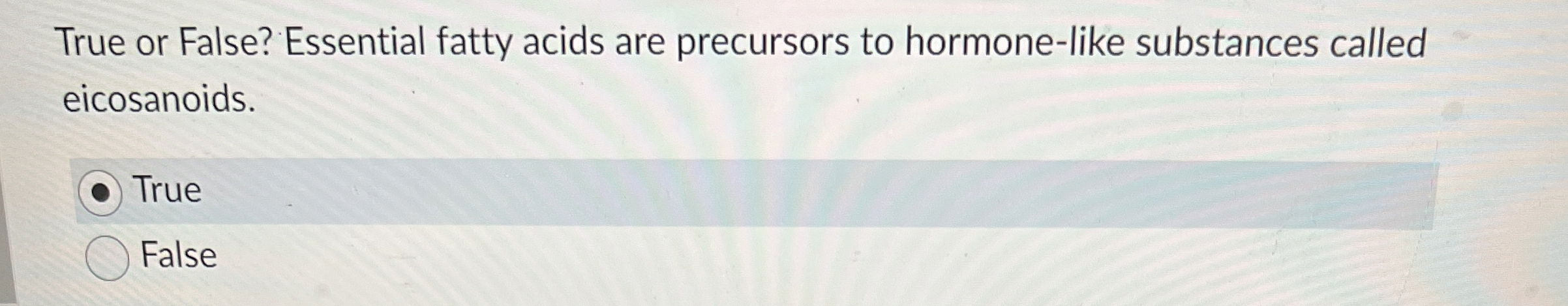 Solved True or False? Essential fatty acids are precursors | Chegg.com