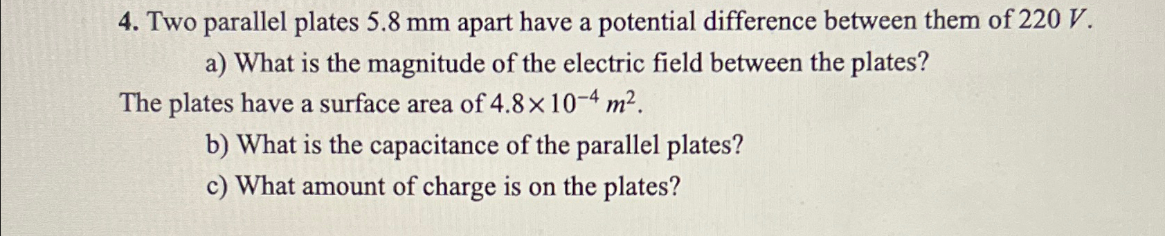Solved Two parallel plates 5.8mm ﻿apart have a potential | Chegg.com