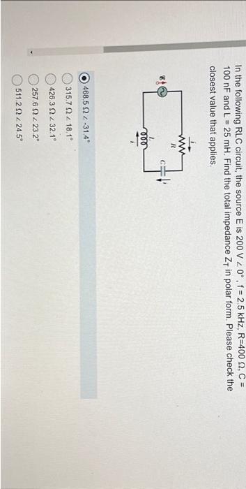 Solved In the following RLC circuit, the source E is 200 | Chegg.com