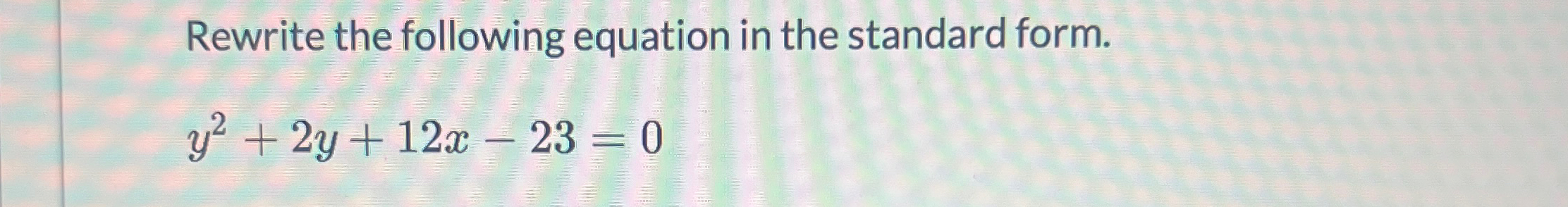 Solved Rewrite the following equation in the standard | Chegg.com