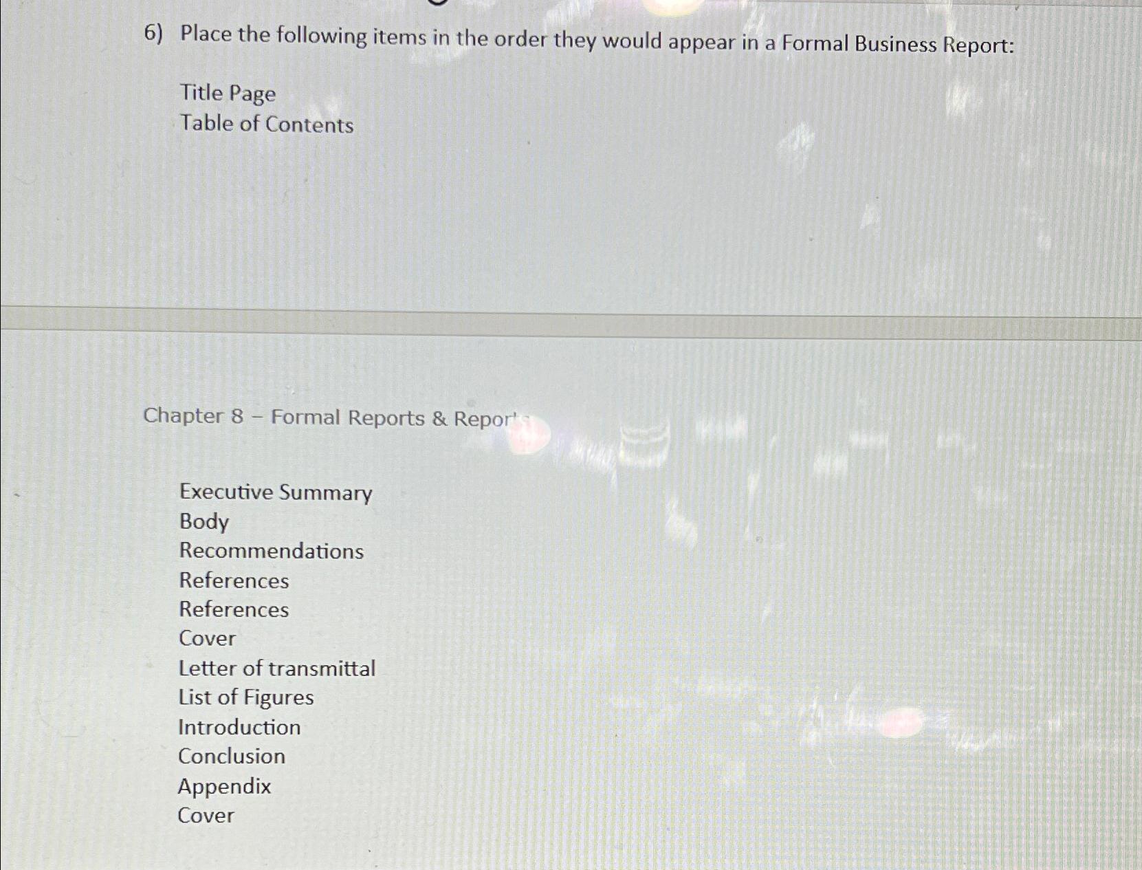 Solved Place the following items in the order they would | Chegg.com