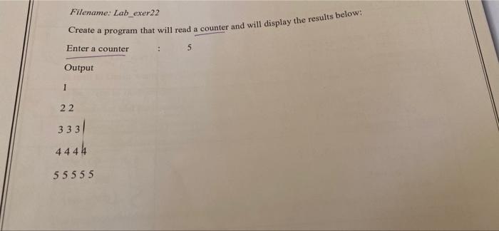 Solved Filename: Lab_exer22 Create a program that will read | Chegg.com