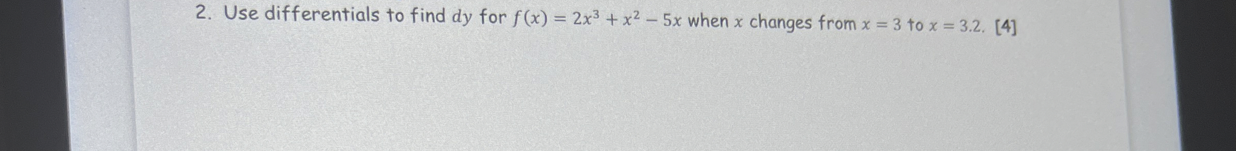Solved Use differentials to find dy ﻿for f(x)=2x3+x2-5x | Chegg.com