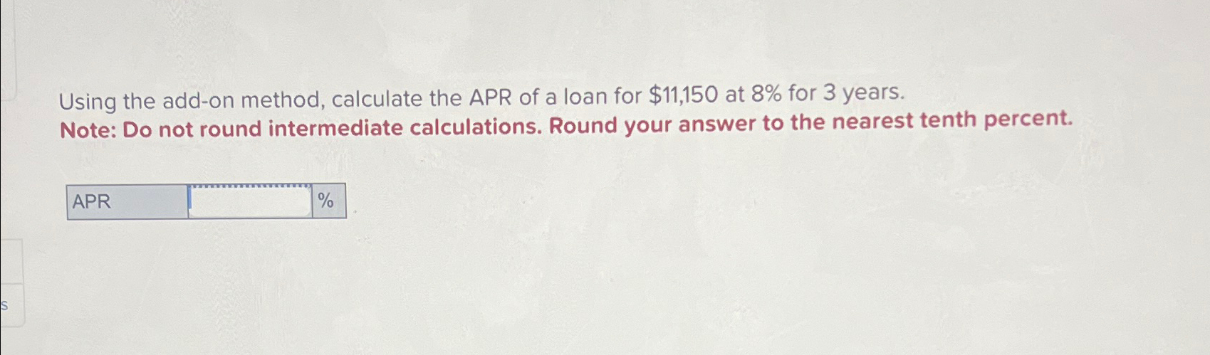 Solved Using the add-on method, calculate the APR of a loan | Chegg.com
