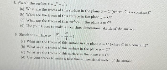 Solved 5. Sketch the surface z=y2−x2 : (a) What are the | Chegg.com