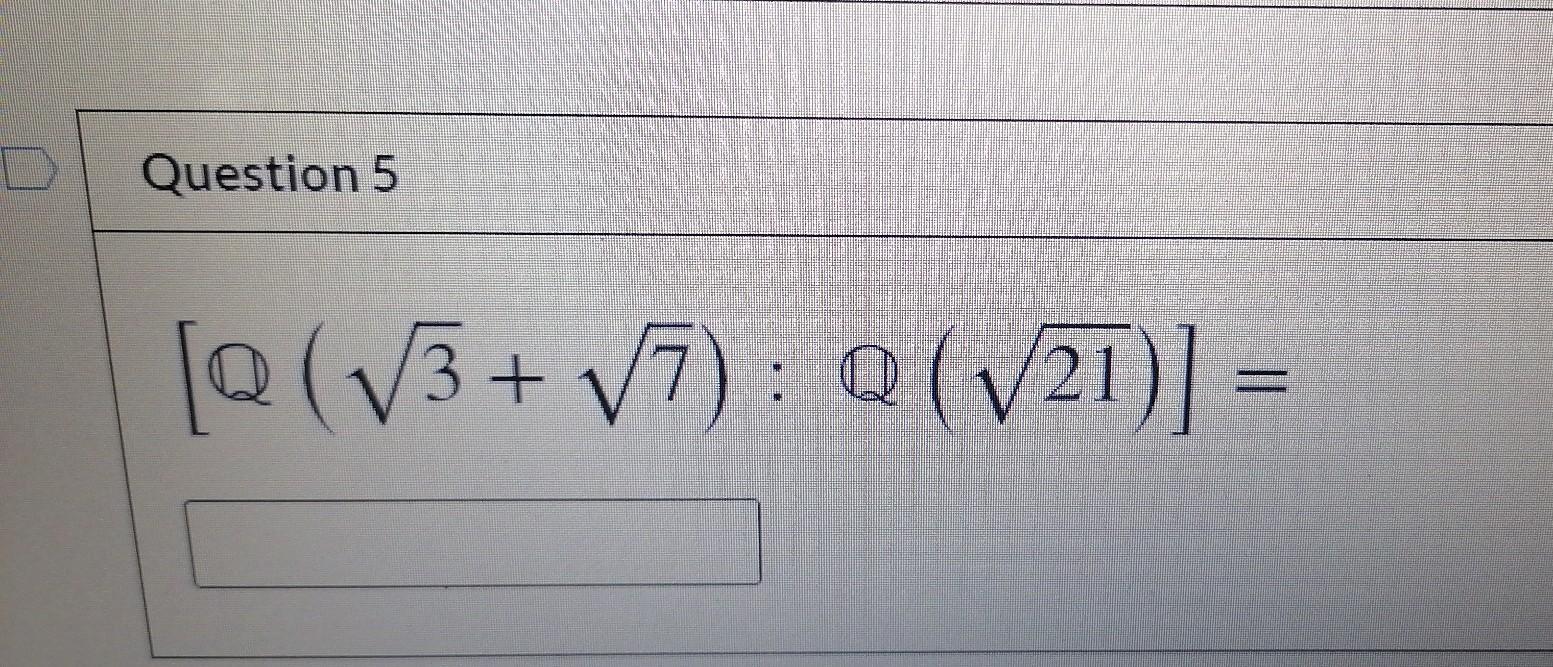 Solved Question 5 [Q (V3+ (7): 0(V21)] = | Chegg.com