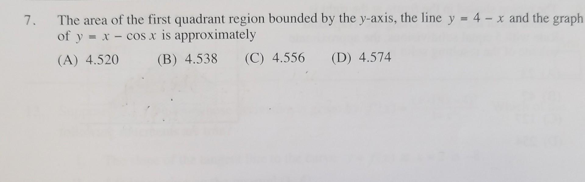 Solved 7. The area of the first quadrant region bounded by | Chegg.com