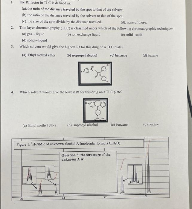 Solved 1. The Rf factor in TLC is defined as: (a). the ratio | Chegg.com