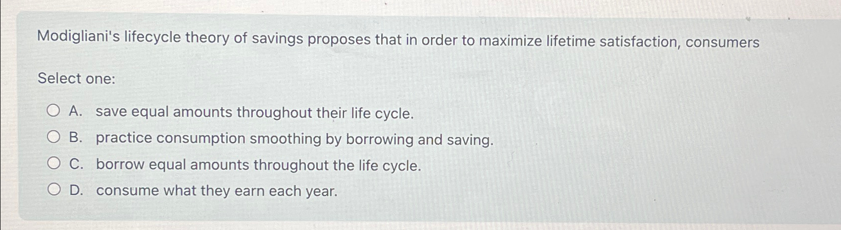Solved Modigliani's lifecycle theory of savings proposes | Chegg.com