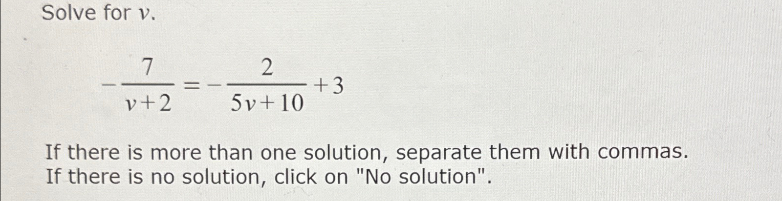 Solved Solve for v.-7v+2=-25v+10+3If there is more than one | Chegg.com