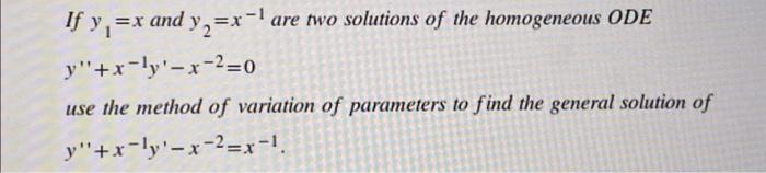Solved If y₁=x and y₁=x−1 are two solutions of the | Chegg.com