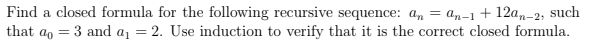 Solved Find a closed formula for the following recursive | Chegg.com