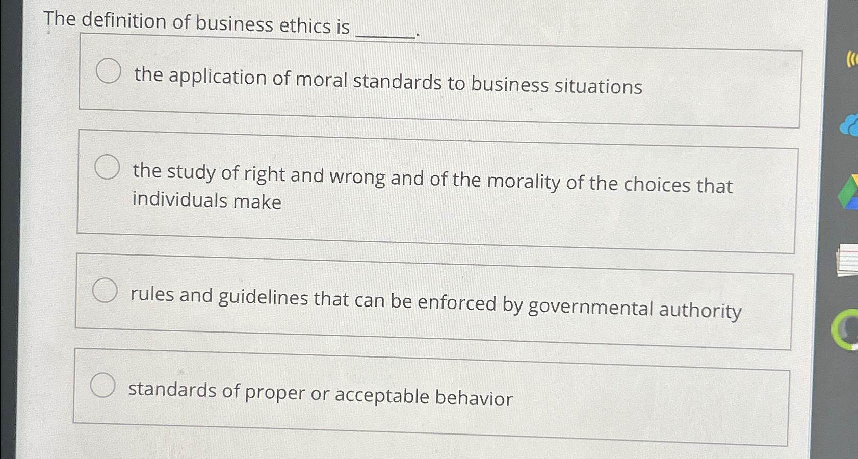 Solved The definition of business ethics isthe application | Chegg.com