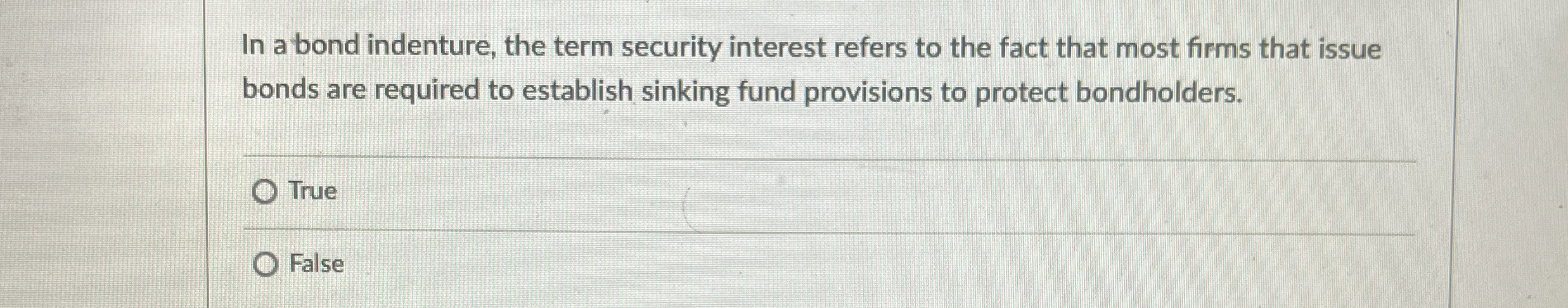 Solved In a bond indenture, the term security interest | Chegg.com