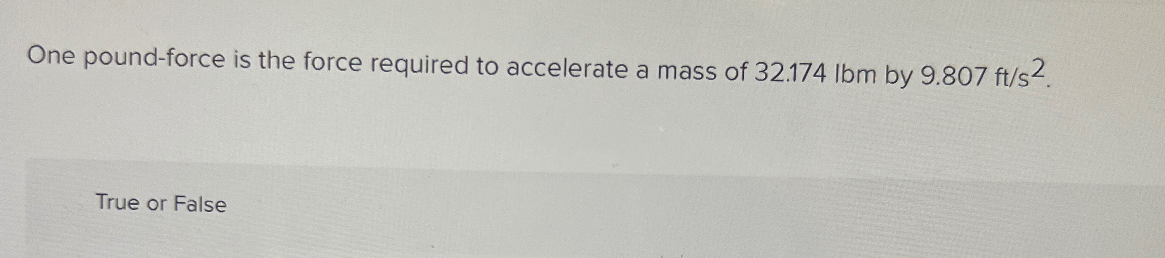 Solved One pound-force is the force required to accelerate a | Chegg.com