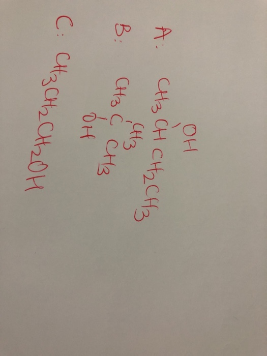 Solved 애 А. ОН СН сноса CH3 В. СНС g Он C: CH₃ CH₂ CH2OH | Chegg.com