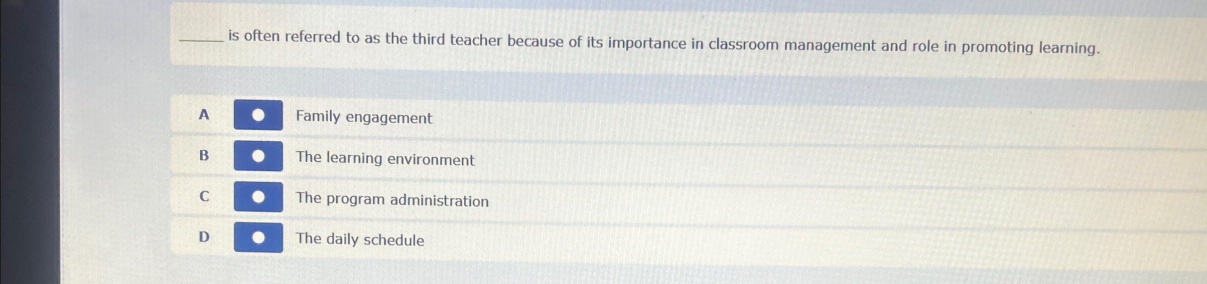 Solved q, ﻿is often referred to as the third teacher because | Chegg.com