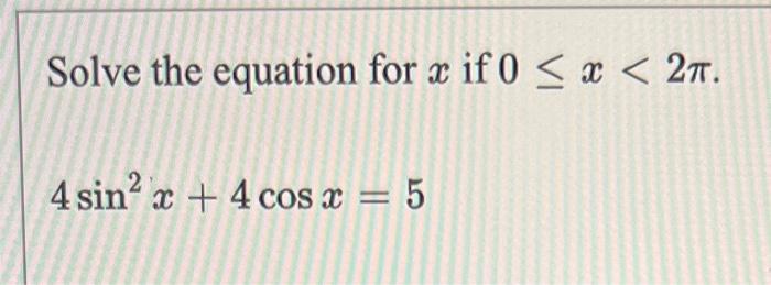 Solved Solve the equation for x if 0≤x