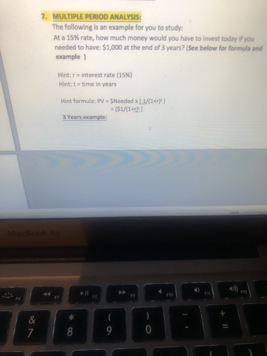 Solved 7. MULTIPLE PERIOD ANALYSIS: The following is an | Chegg.com