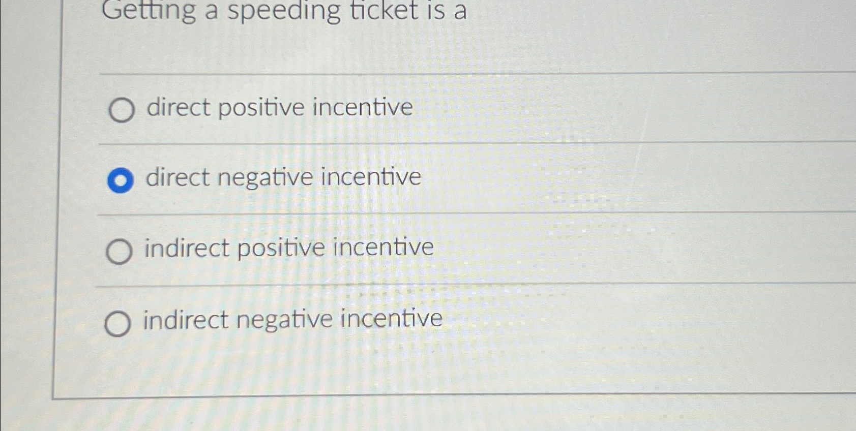 Solved Getting a speeding ticket is adirect positive | Chegg.com