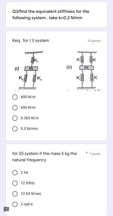 Solved Q3/find the equivalent stiffness for the following | Chegg.com