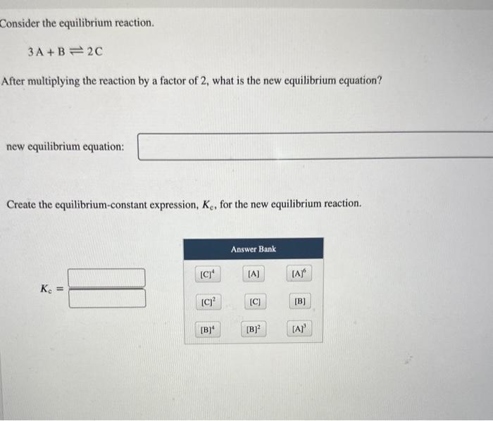 Solved Consider the equilibrium reaction. 3 A+B⇌2C After | Chegg.com