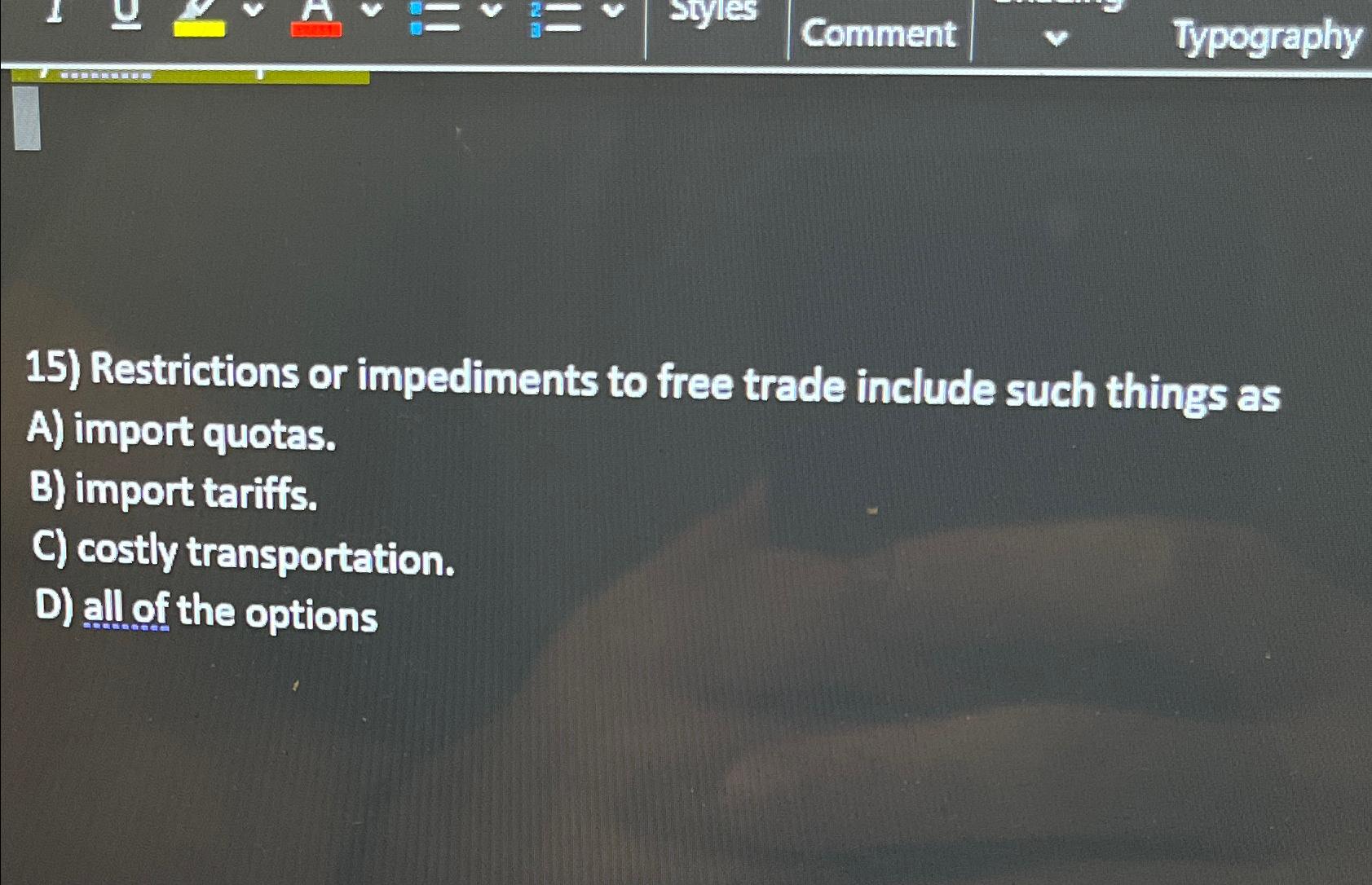Solved Restrictions or impediments to free trade include | Chegg.com