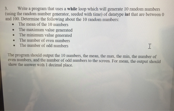 Solved Write A Program That Uses A While Loop Which Will Chegg