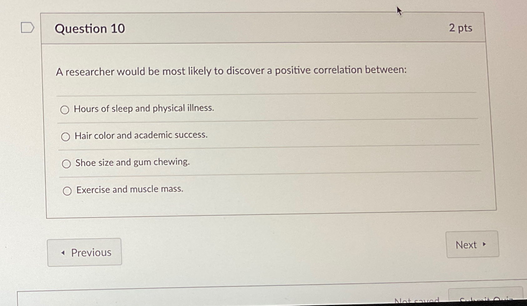 Solved Question 102 ﻿ptsA researcher would be most likely to | Chegg.com